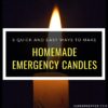 6 Ways to Make Homemade Emergency Candles – Super Prepper
