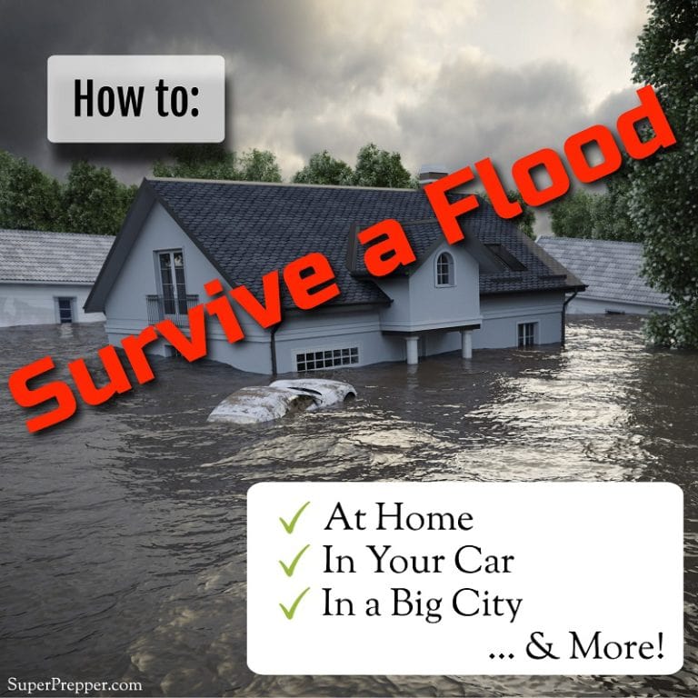 How to Survive a Flood: At Home, in Your Car, or Anywhere – Super Prepper